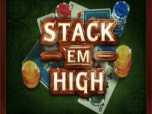 Stack 'Em High by Slot Factory - GamblersPick