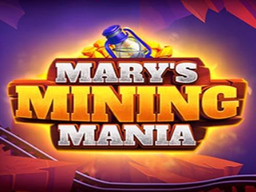 Mary's Mining Mania by Evoplay - GamblersPick